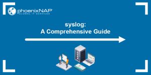 Syslog A Comprehensive Guide PhoenixNAP KB