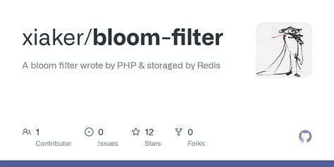 Github Xiaker Bloom Filter A Bloom Filter Wrote By Php Storaged By Redis