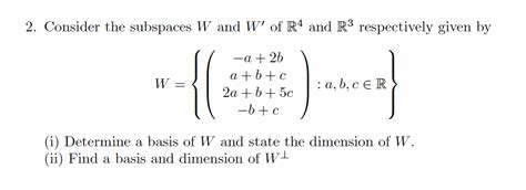 solved 2 consider the subspaces w and w of r4 and r3