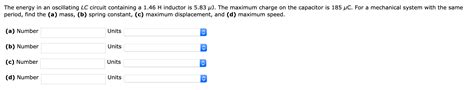 Solved The Energy In An Oscillating LC Circuit Containing A Chegg Com