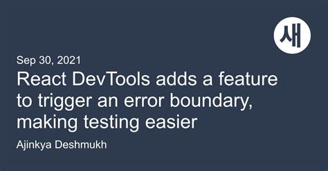 react devtools adds a feature to trigger an error boundary making testing easier saeloun blog