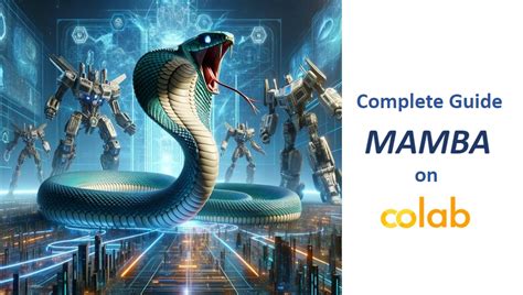 Mamba Complete Guide On Colab Introduction By Yogendra Sisodia Medium