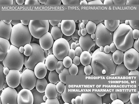 Microcapsule Microspheres Types Preparation And Evaluation Pptx