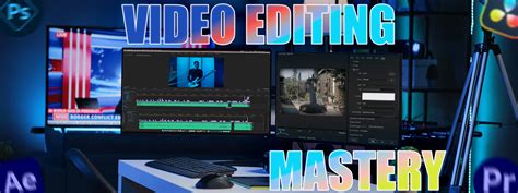 Video Editing Mastery