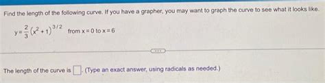 Solved Find The Length Of The Following Curve If You Have A Chegg Com