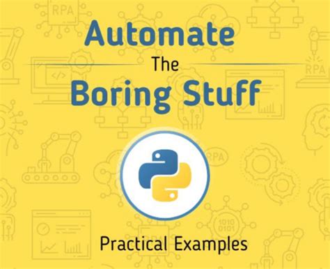 Automate The Boring Stuff With Python Practical Examples Webcooks Technologies