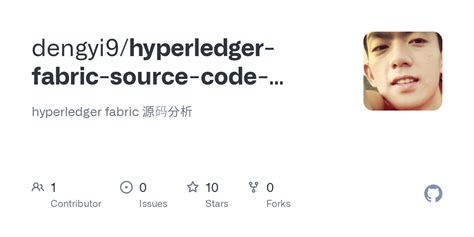 GitHub dengyi hyperledger fabric source code analysis hyperledger fabric 源码分析