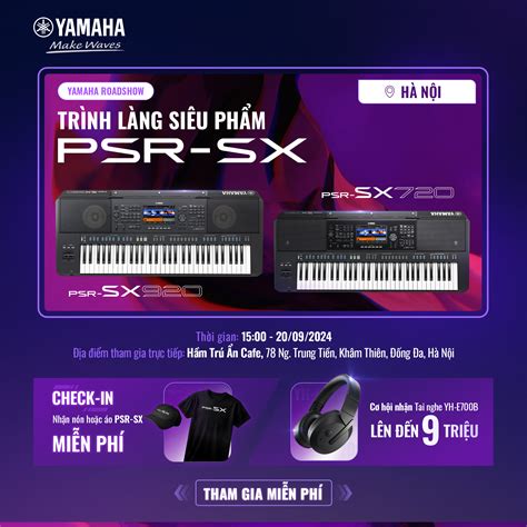 🔥 Psr Sx Roadshow SẼ ĐẾn ThỦ ĐÔ HÀ Yamaha Music Vietnam