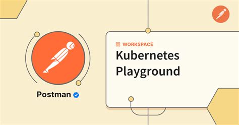 kubernetes playground postman api network