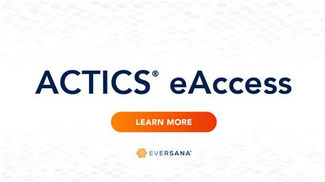 Eversana Unveils Actics Eaccess New Technology Enabled Ebv And Epa
