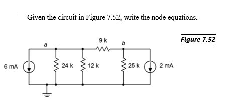 Solved Given The Circuit In Figure Write The Node Chegg