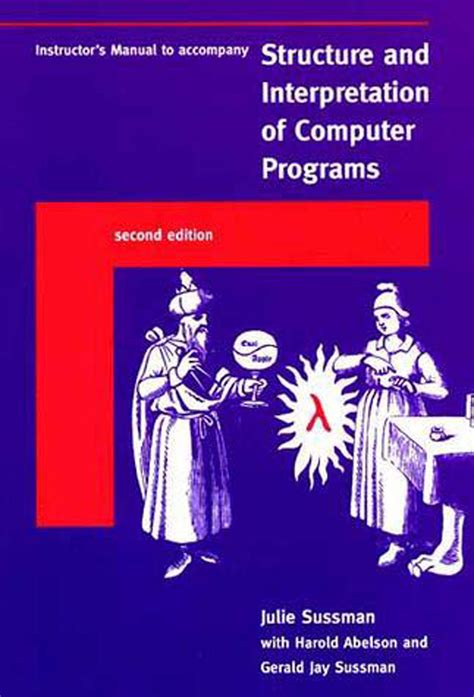 Instructors Manual Ta Structure And Interpretation Of Computer Programs Second Edition By