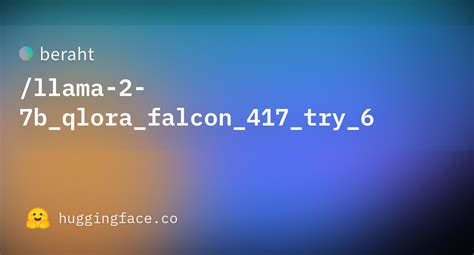 Beraht Llama B Qlora Falcon Try Hugging Face