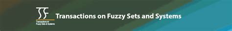 transactions on fuzzy sets and systems