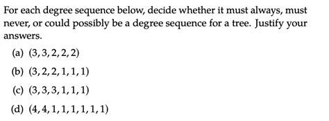 solved for each degree sequence below decide whether it