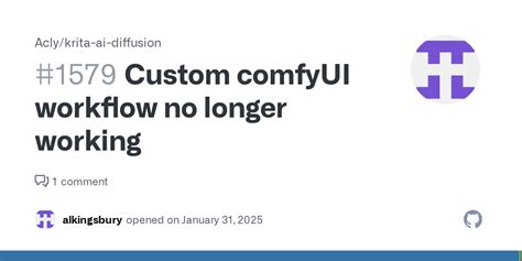custom comfyui workflow no longer working · issue 1579 · acly krita ai diffusion · github