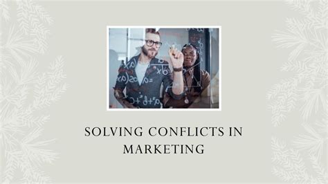 Leveraging Problem Solving Skills To Resolve Conflicts In Marketing Operations