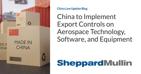 China To Implement Export Controls On Aerospace Technology Software And Equipment China Law
