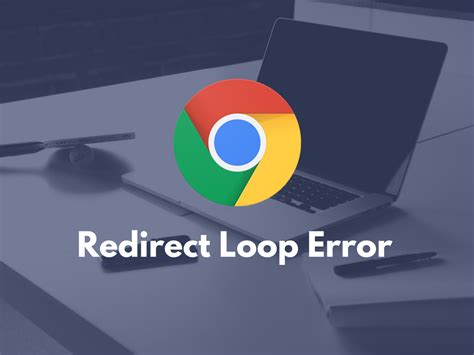 Redirect Loop On Chrome The Web Stop