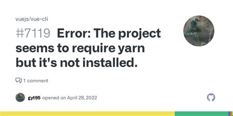 Error The Project Seems To Require Yarn But Its Not Installed · Issue 7119 · Vuejsvue Cli