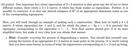 Solved 10 Points One Important Fact About Eigenvalues Of 3 X 3