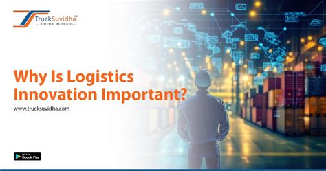 Why Is Logistics Innovation Important Blog Trucksuvidha