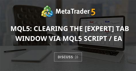 Mql5 Clearing The Expert Tab Window Via Mql5 Script Ea Symbols