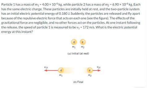 Solved Particle 1 Has A Mass Of M1 4 00106 Kg While Chegg Com