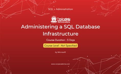 Administering A Sql Database Infrastructure Corpacademia Itechnovations