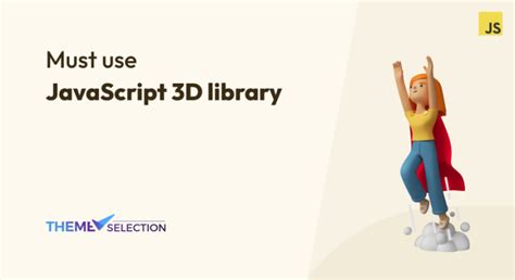 8 Must Use Javascript 3d Library Themeselection