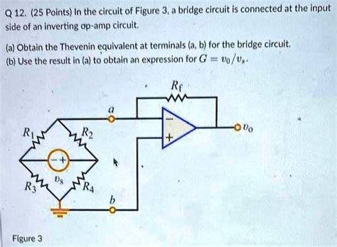 Solved Q 1225 Points In The Circuit Of Figure 3 A Bridge Circuit Is