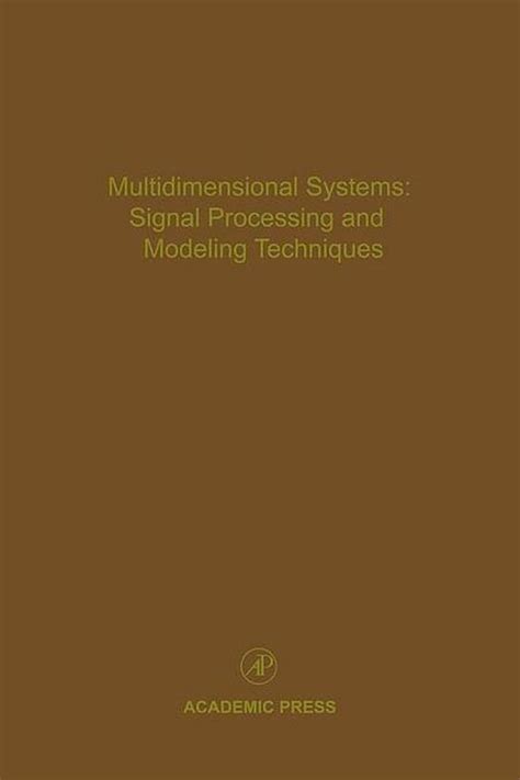 Multidimensional Systems Signal Processing And Modeling Techniques