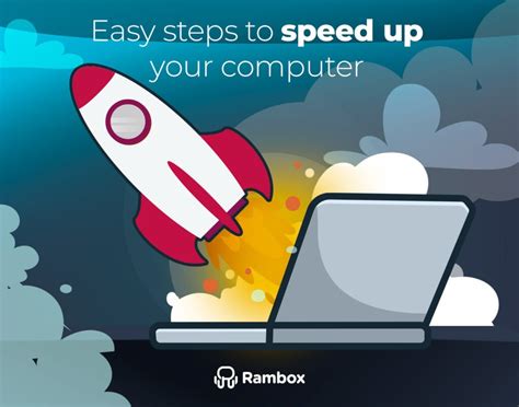 10 Easy Steps To Speed Up Your Computer Rambox