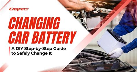 Changing Car Battery At Home A Diy Step By Step Guide