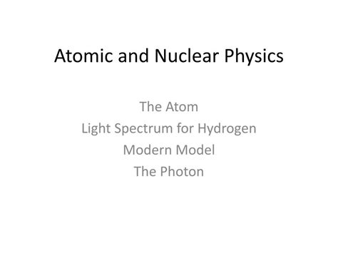 PPT Atomic And Nuclear Physics PowerPoint Presentation Free Download ID 3104517