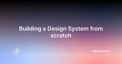 building a design system from scratch designer feed