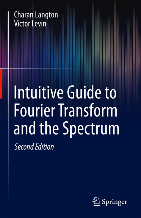 intuitive guide to fourier transform and the spectrum langton charan levin victor
