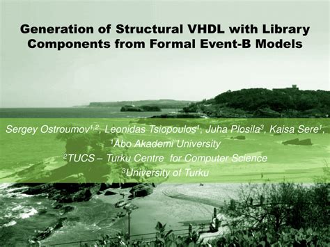 Pdf Presentation Generation Of Structural Vhdl With Library Components From Formal Even B Models