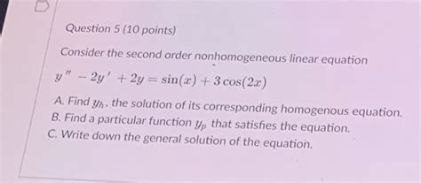 Solved Consider The Second Order Nonhomogeneous Linear