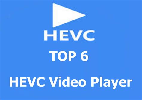 Top 8 H265 Hevc Video Player In 2025