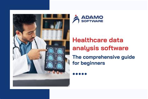 Healthcare Data Analysis Software The Ultimate Guide For Beginners Adamo Software