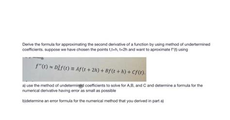 Solved Derive The Formula For Approximating The Second Solved Derive The Formula For Approximating The Second