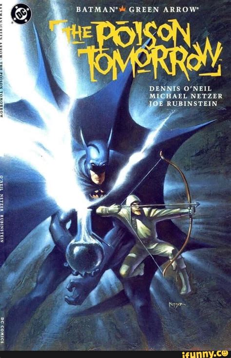 Bat Green Arrow Dennis Oneil Michael Netzer Joe Rubinstein 4 Ca Ifunny
