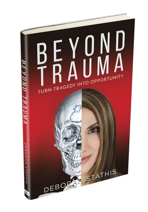 Beyond Trauma How Deborah Stathis Defied Medical Odds To Live A