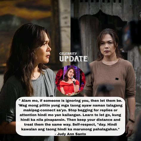Celebrity Learn To Let Go Kung Hindi Ka Nila Pinapansin Judy Ann Alam Mo If Someone Is