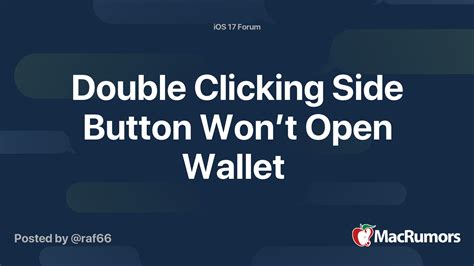 double clicking side button won t open wallet macrumors forums
