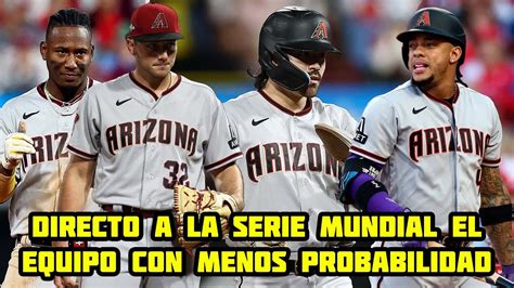 Nadie Penso Que Este Equipo Llegaria A La Serie Mundial 🏆 Diamondbacks