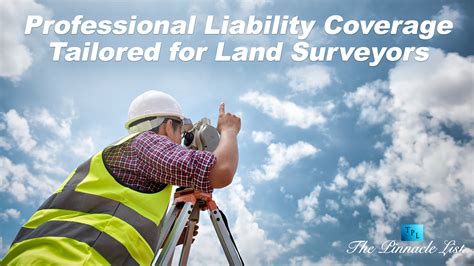Professional Liability Coverage Tailored For Land Surveyors The