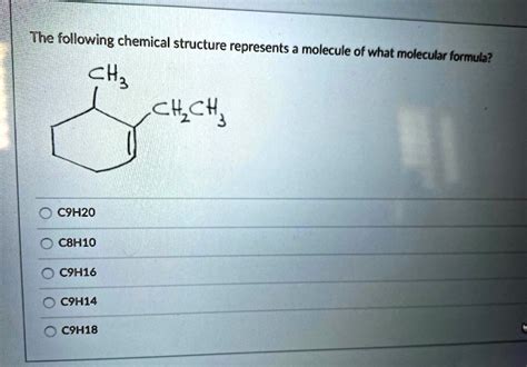 Solved The Following Chemical Structure Represents A Molecule Of What Molecular Formula Ch2c