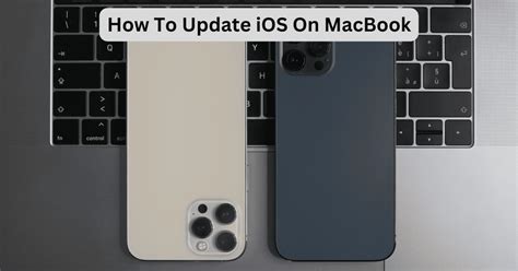 How To Update IOS On MacBook Everything You Need To Know The Mac Observer